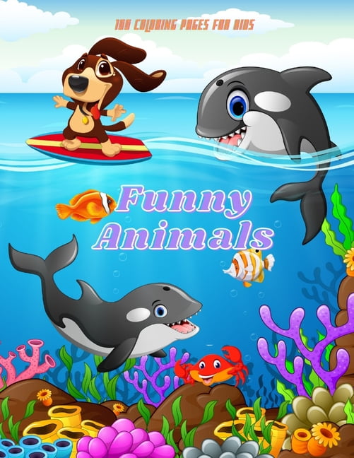 Funny Animals - 100 coloring pages for kids : Coloring Book for GIRLS ...
