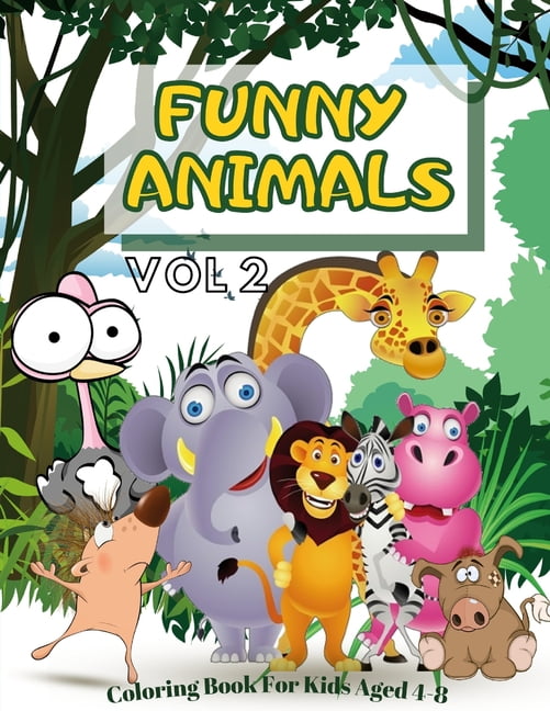 Funny Animals Coloring Books: Funny animals coloring book for kids aged ...