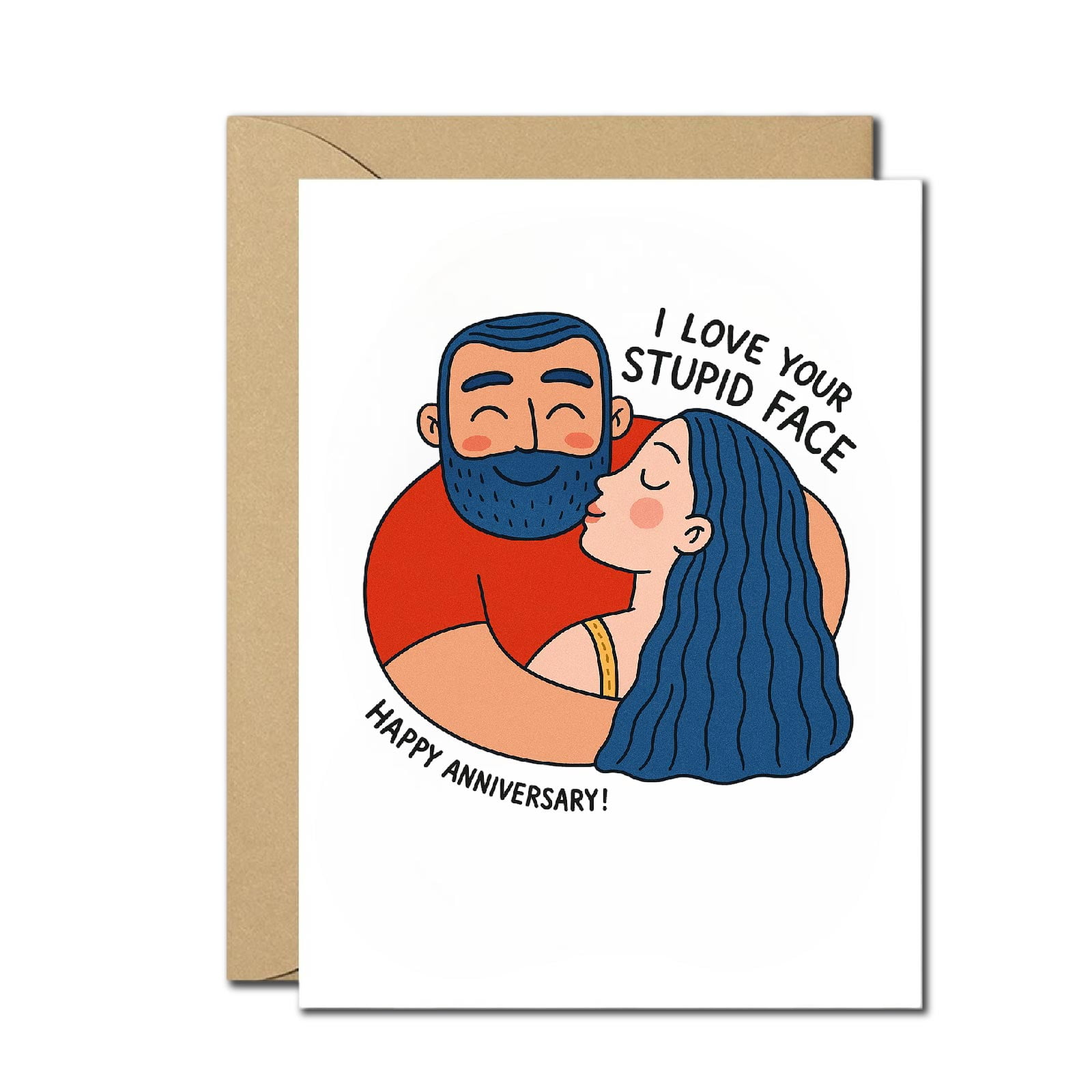 Funny Anniversary Greeting Card – I Love Your Stupid Face – Romantic ...