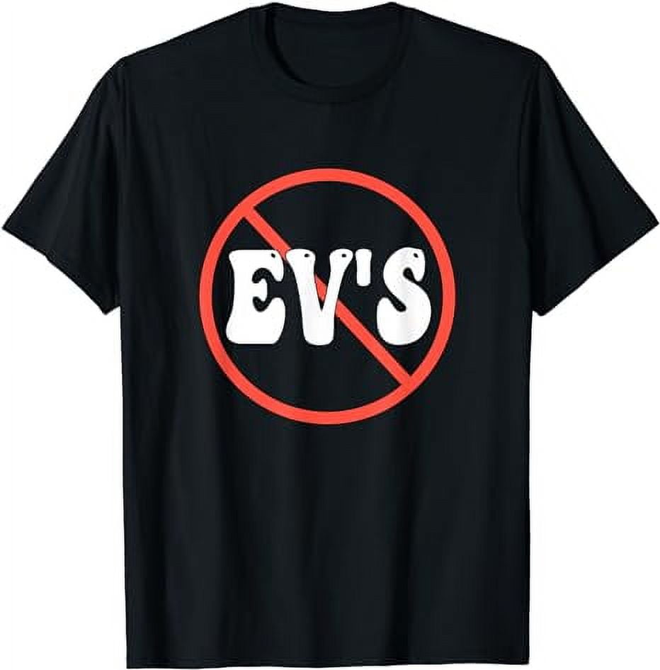 Funny Anti Electric Vehicle No EV Gas Truck Car Lover T-Shirt - Walmart.com