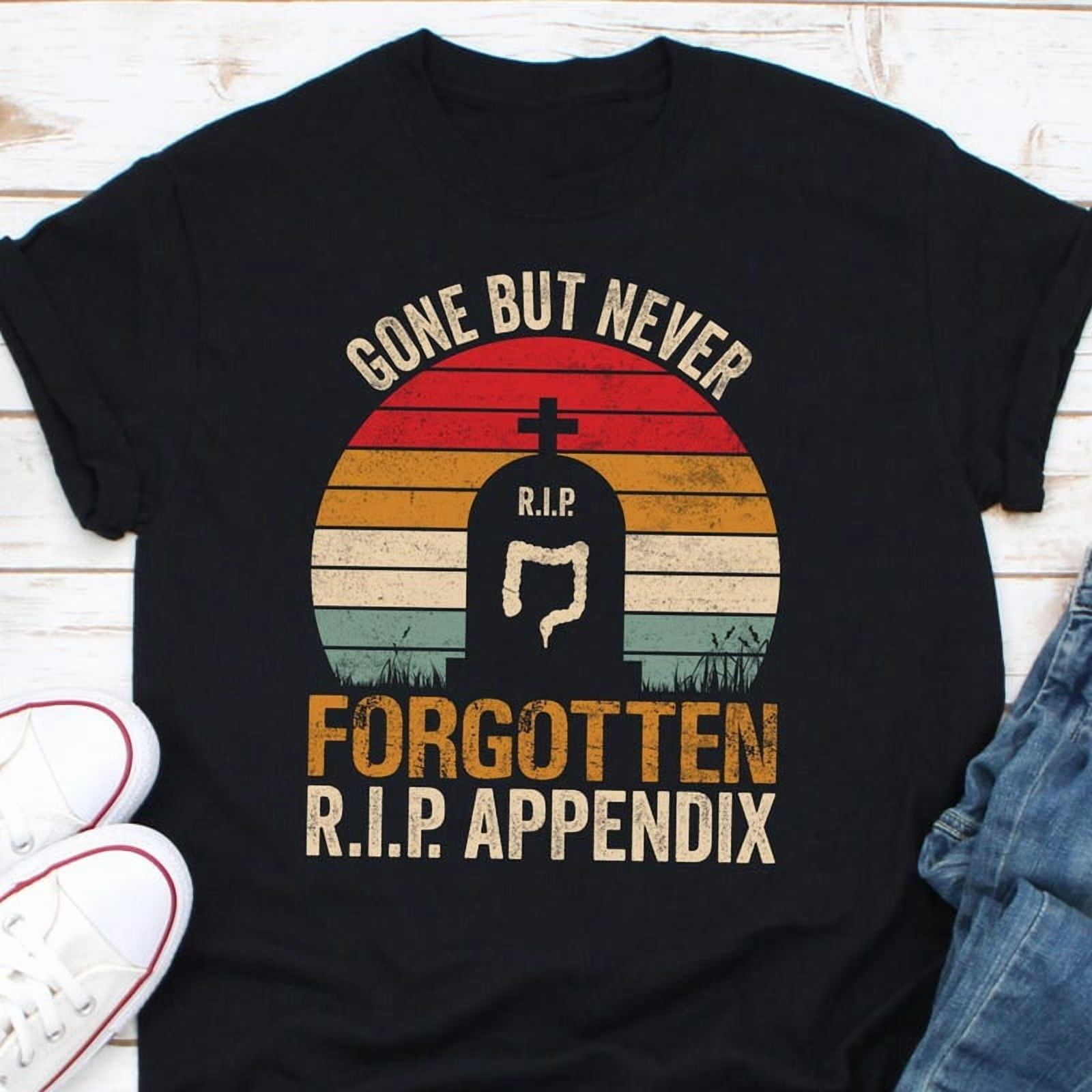 Funny Appendectomy Recovery Gift RIP Appendix Gone Forgotten Graphic ...