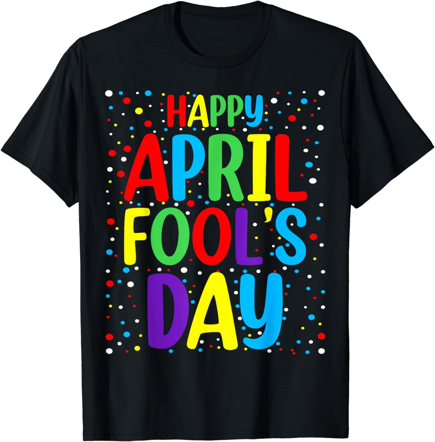Funny April Fool's Day Cool Happy April Fools Day 2024 T-Shirt ...