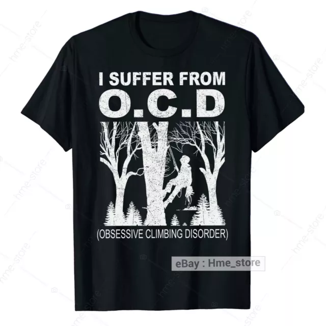 Funny Arborist I Suffer From O.C.D T-Shirt for Men Tree Climber Logger ...
