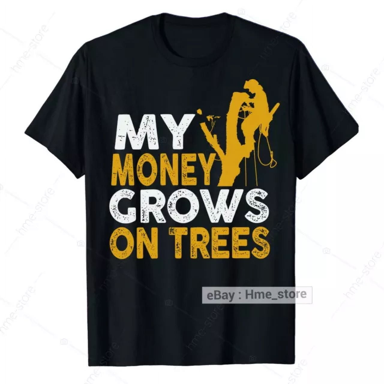 Funny Arborist My Money Grows On Trees T-Shirt Men Tree Climber Logger ...