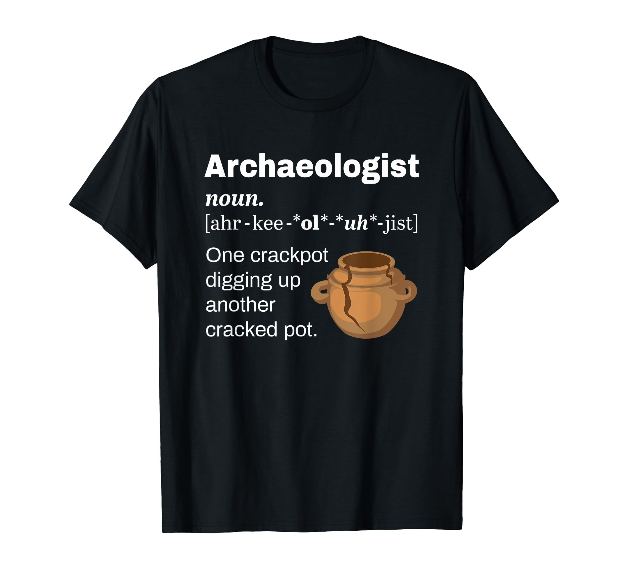 Funny Archaeology Archaeologist Definition T-Shirt - Walmart.com