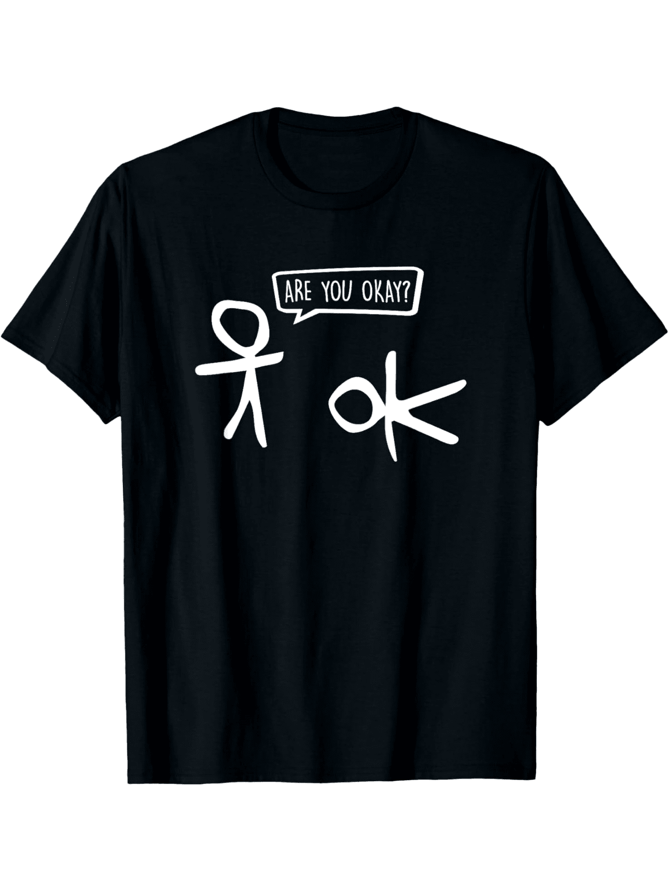 Funny "Are You Ok?" Mental Health Awareness T-Shirt - Stickman Design ...