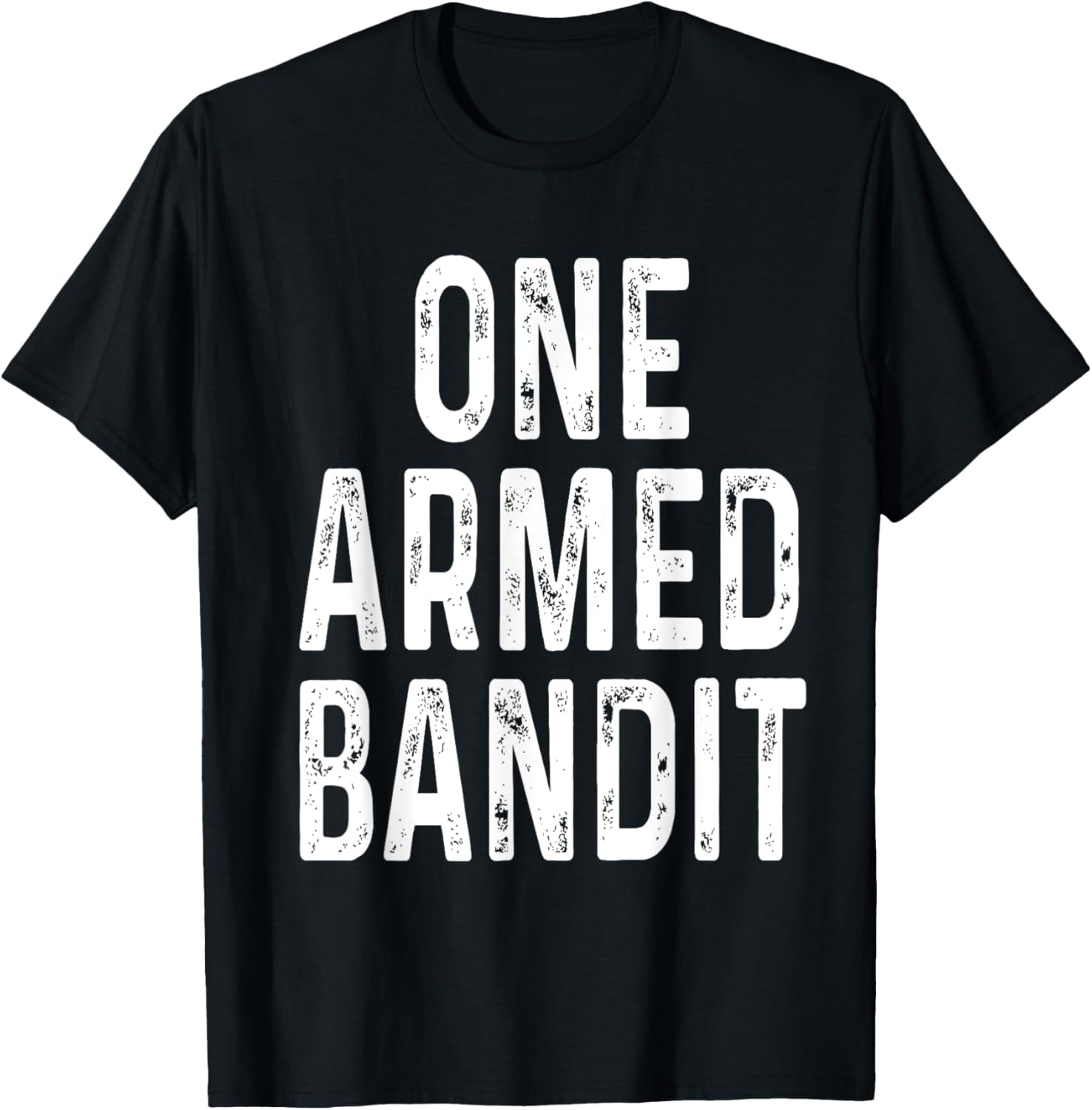 Funny Arm Amputee Recovery One Armed Bandit Humor Saying T-Shirt ...