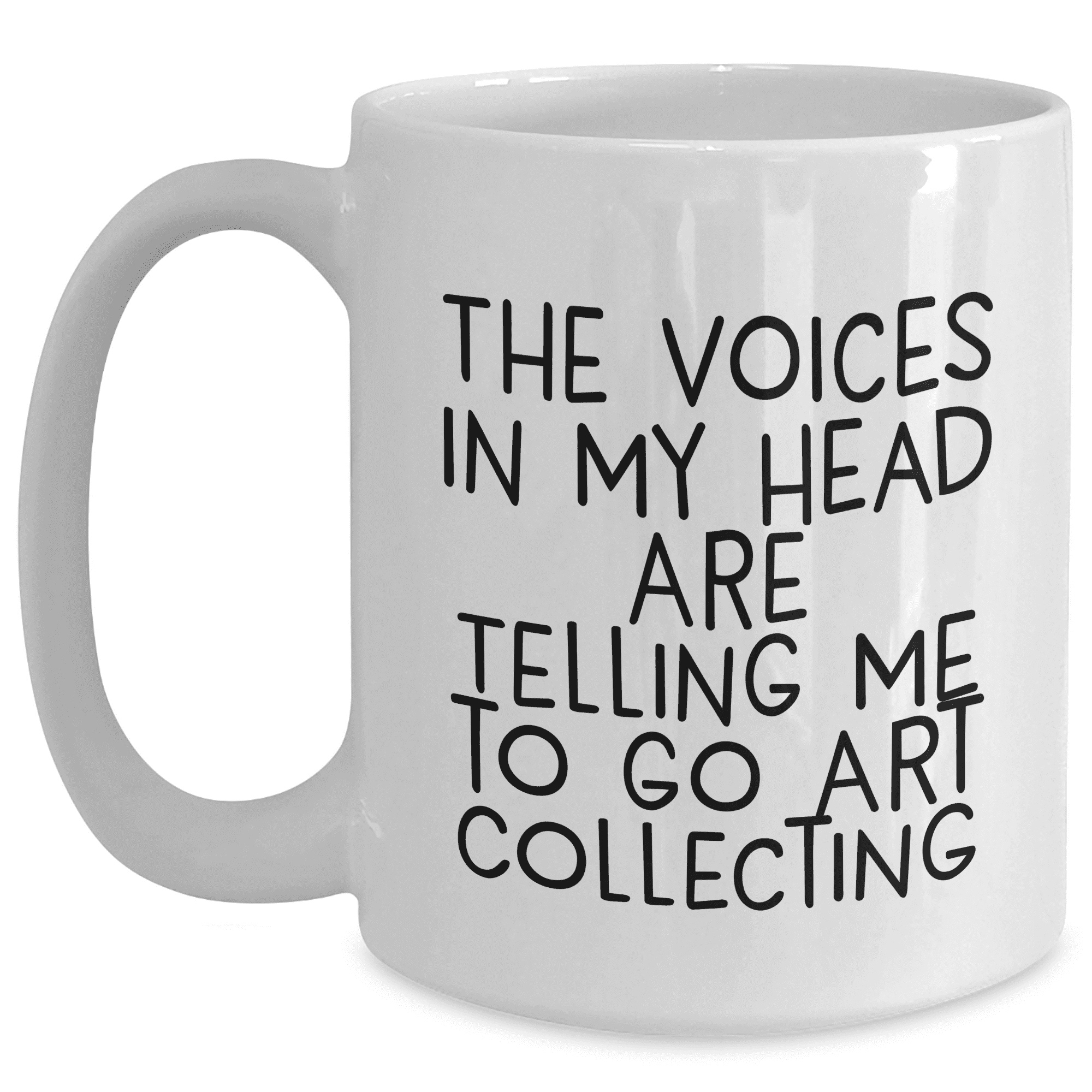 Funny Art Collecting Gifts, White Coffee Mug for Art Collecting Lovers ...