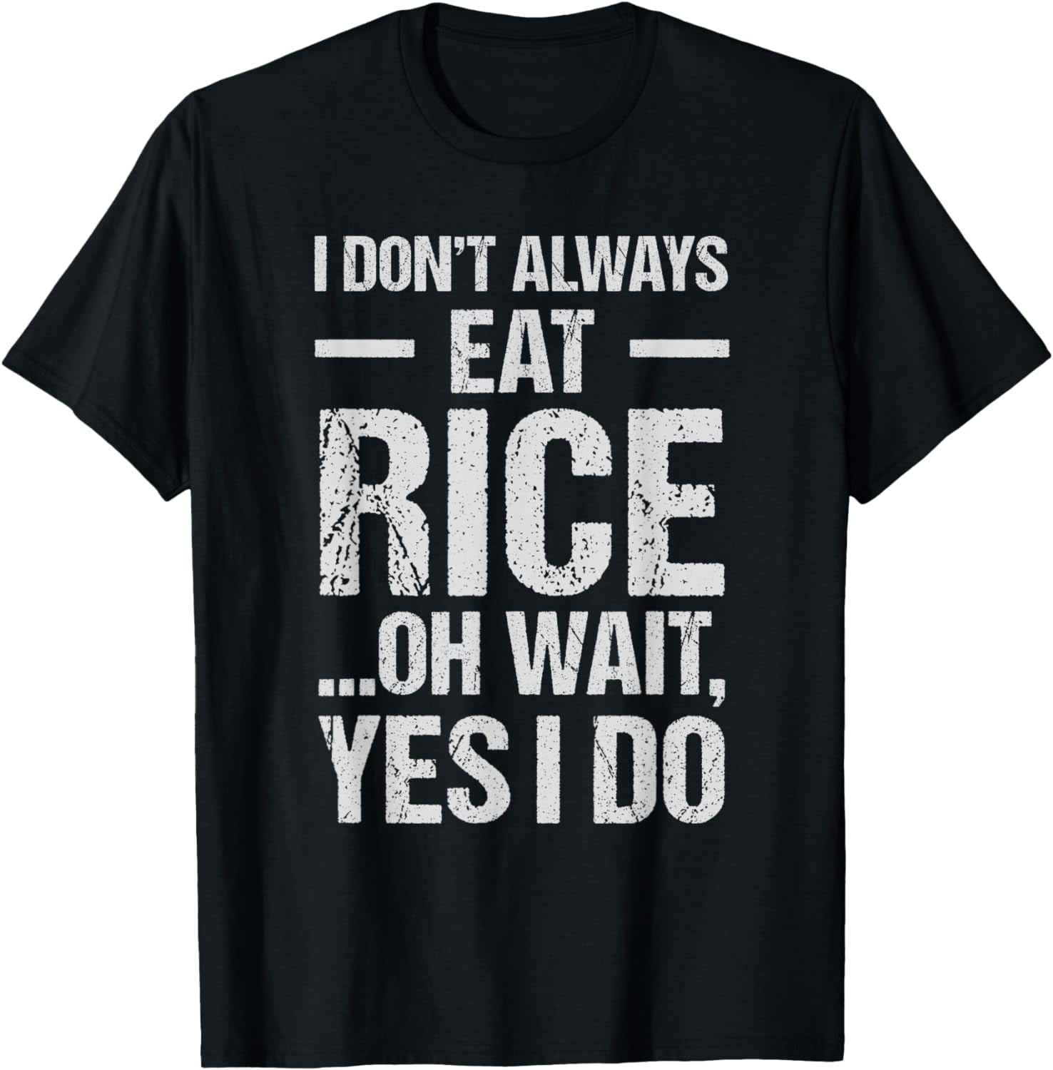 Funny Asian Food Meme Always Eat Rice T-Shirt - Walmart.com