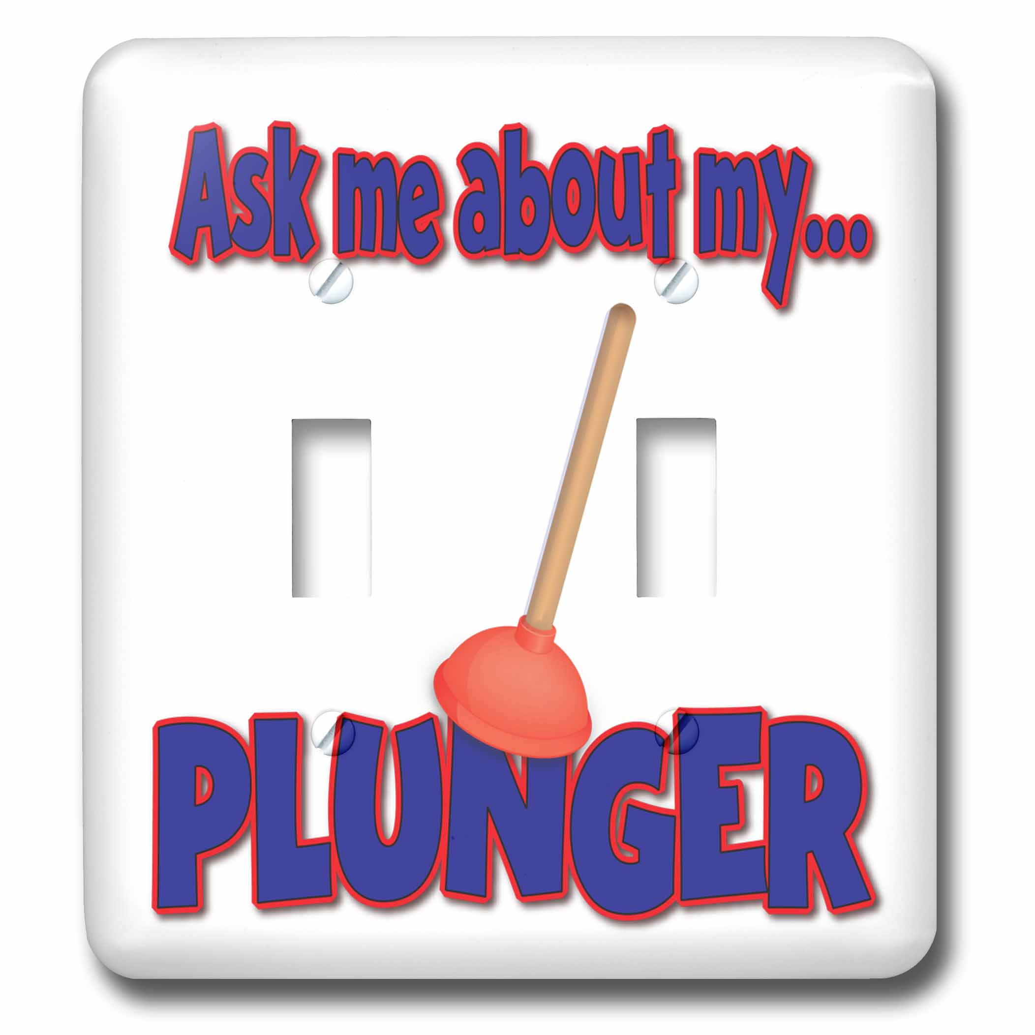 3dRose, Funny Ask Me About My Plunger Plumber Design, double toggle ...