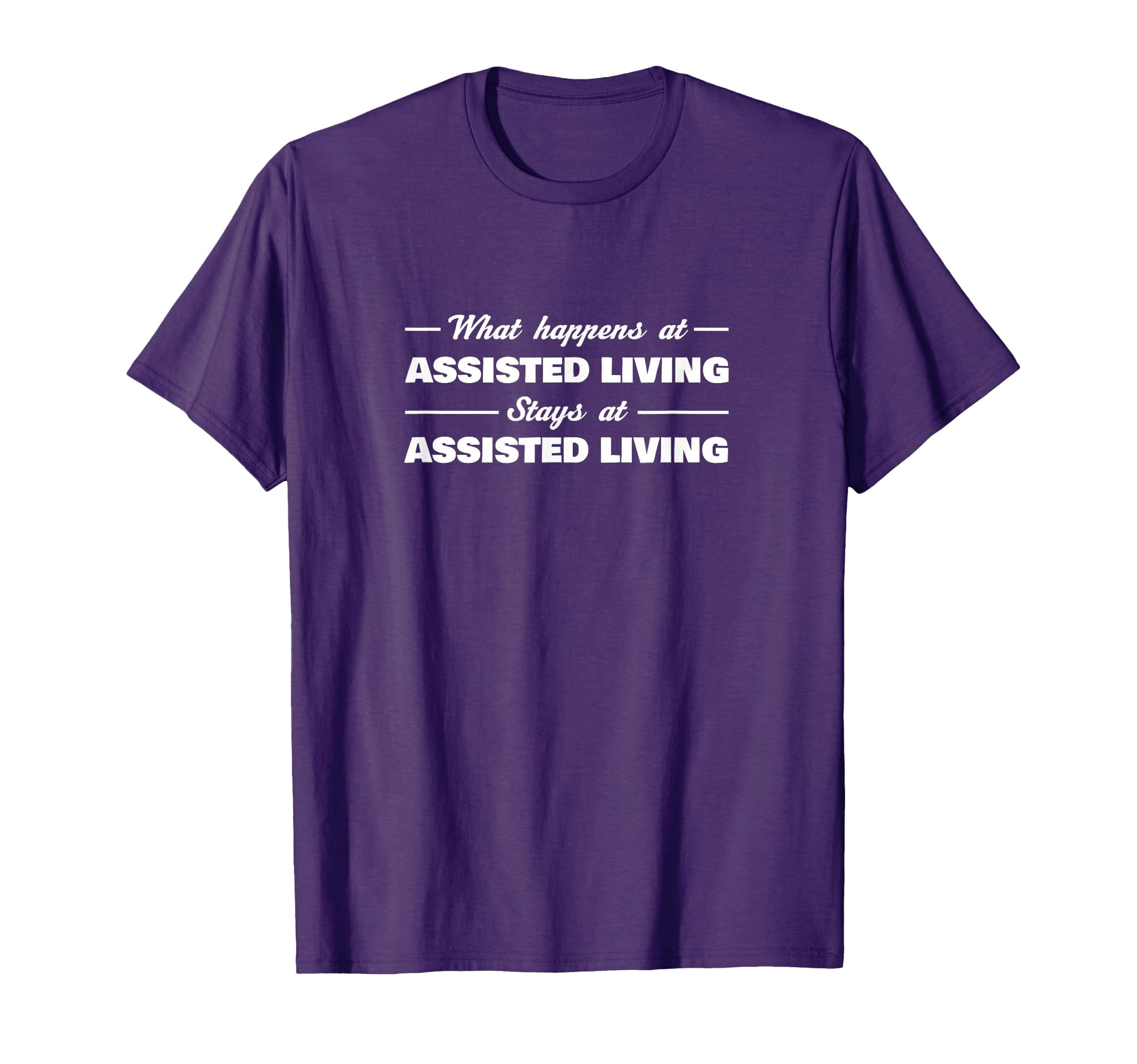 Funny Assisted Living Nurse T-Shirt for Senior Care Professionals Gift ...