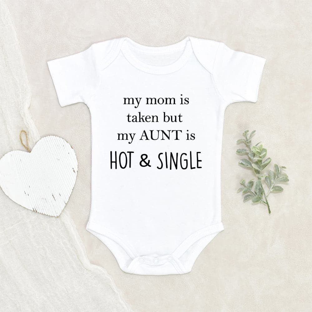 Funny Aunt Baby Onesie Auntie Text Baby Onesie My Mom Is Taken But My ...