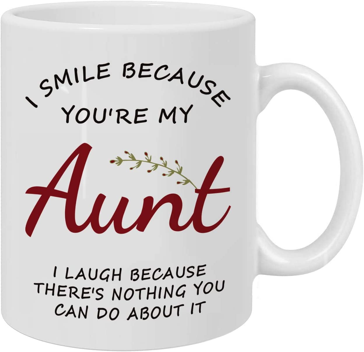 Funny Aunt Cup - I Smile Because You Are My Aunt, 11oz Cup For Your ...