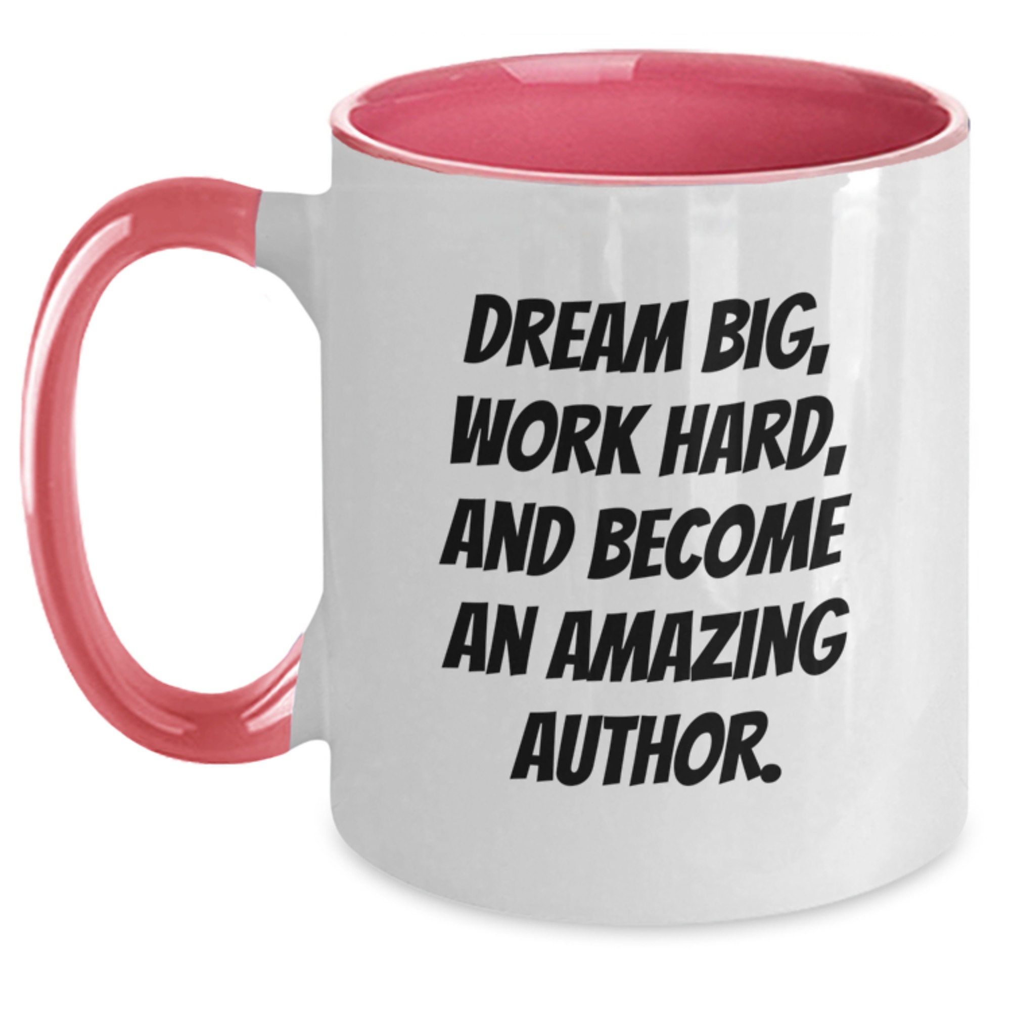 Funny Author Gifts, Dream Big Work Hard Two Tone Coffee Mugs for ...
