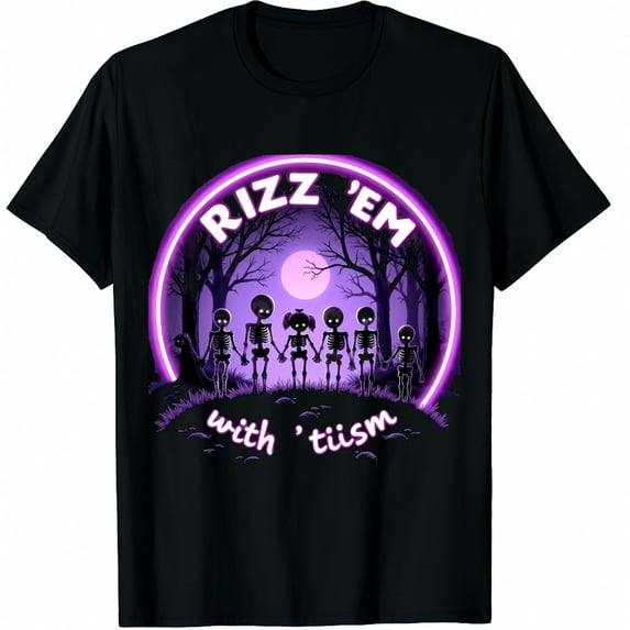 Funny Autism Rizz Em with The Tism Skeleton Meme Autistic Graphic Crew ...