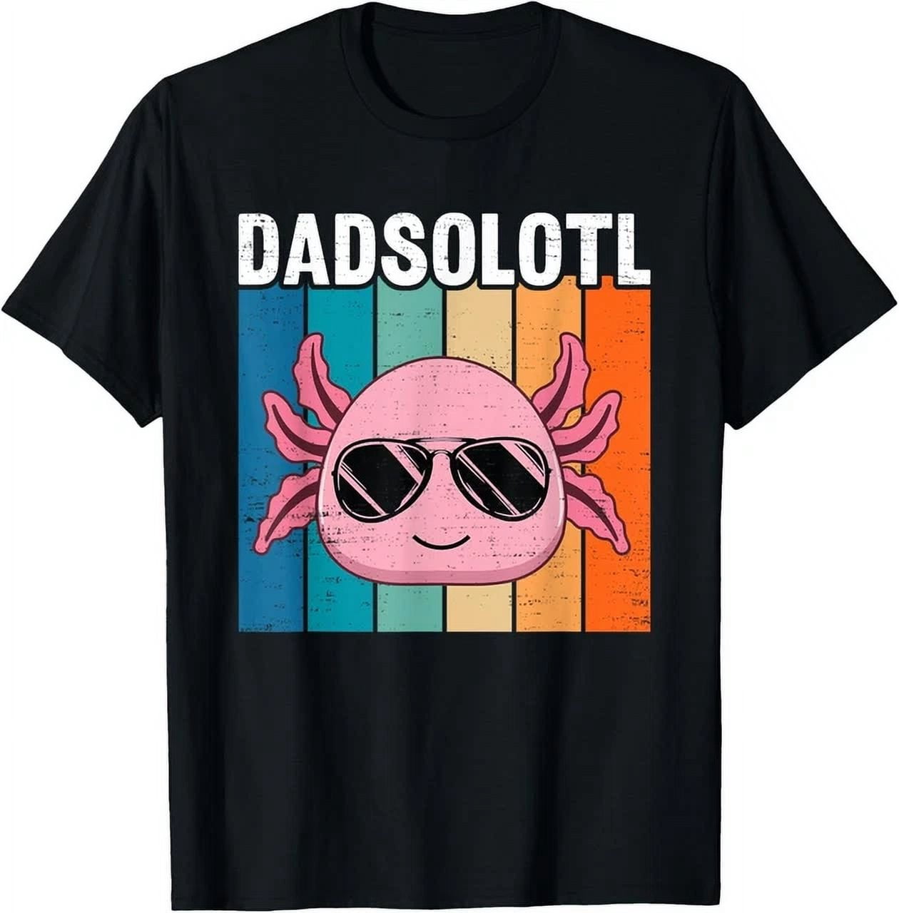 Funny Axolotl Dad With Sunglasses Retro Cool Father Axolotl T-Shirt ...