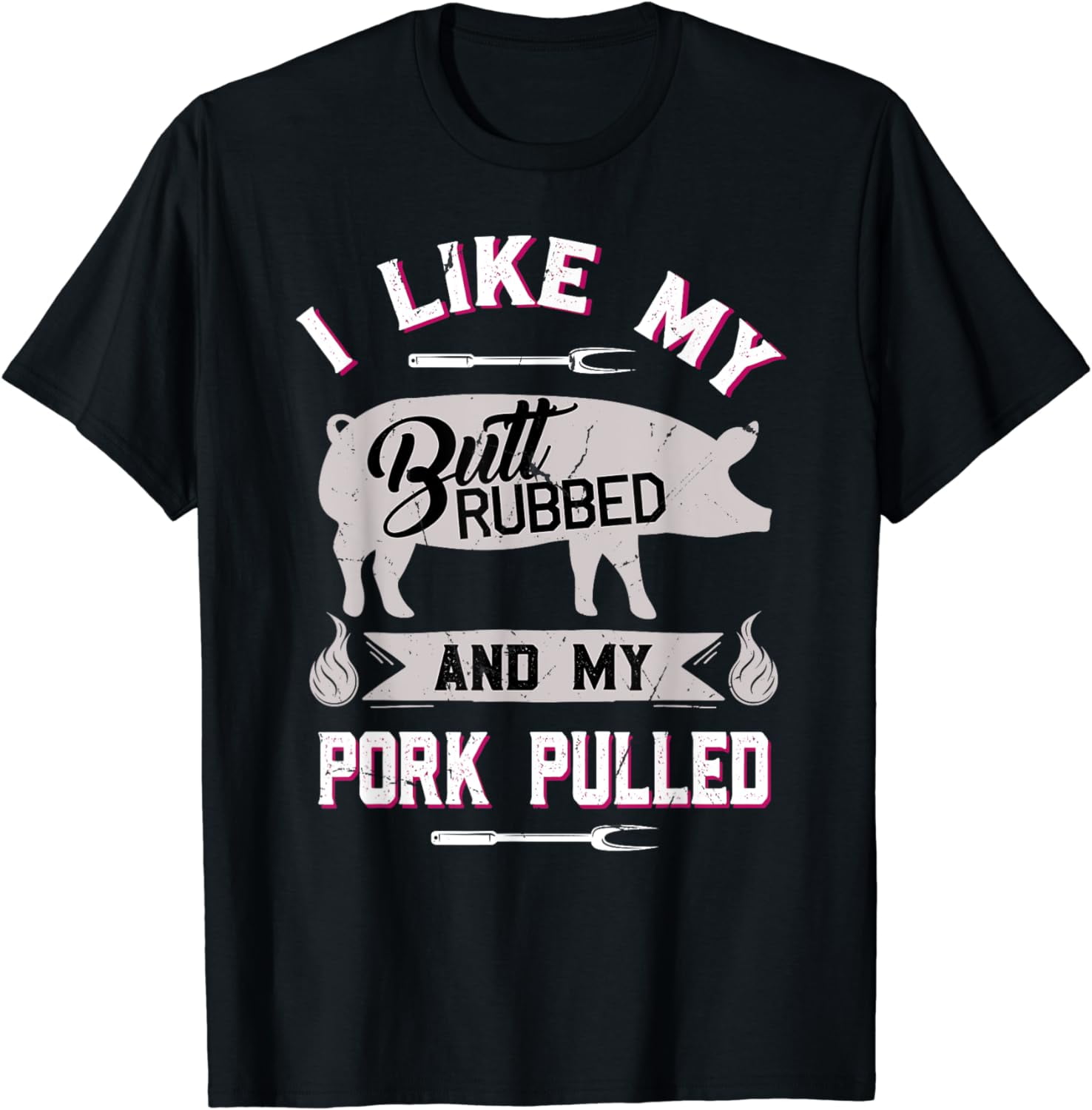 Funny BBQ Grilling Quote Pig Pulled Pork T-Shirt - Walmart.com