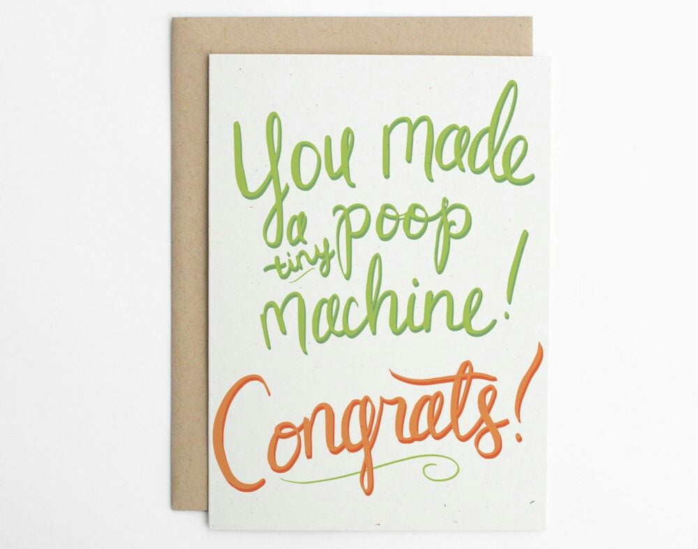 Funny Baby Congratulations Card - "You Made a Tiny Poop Machine ...