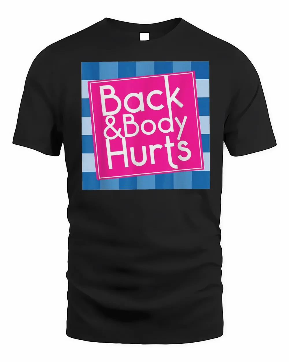 Funny Back Body Hurts Quote Exercise Workout Gym Men Women Shirt ...