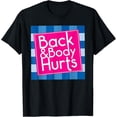 Funny Back Body Hurts Quote Exercise Workout Gym T-Shirt with Colorful ...
