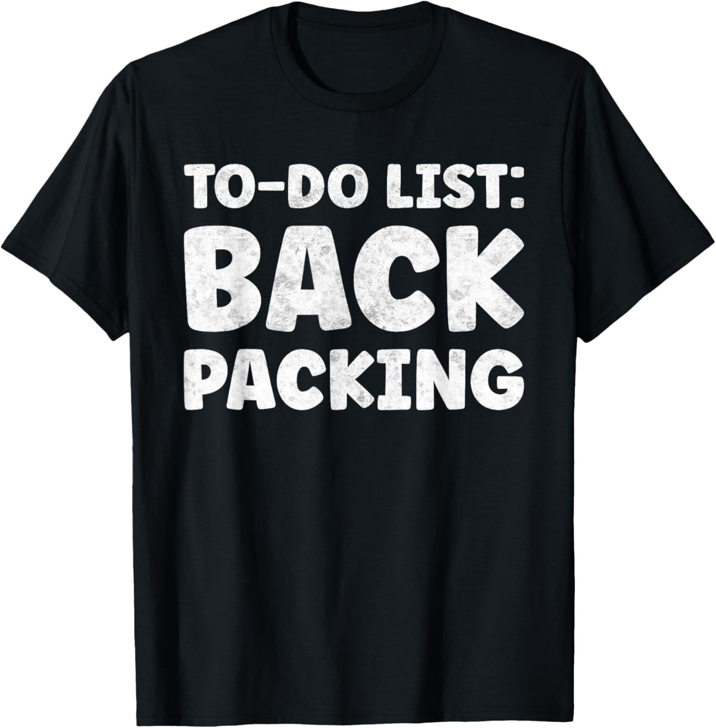 Funny Back Packing Lover Quotes Travel Carrying T-Shirt - Walmart.com