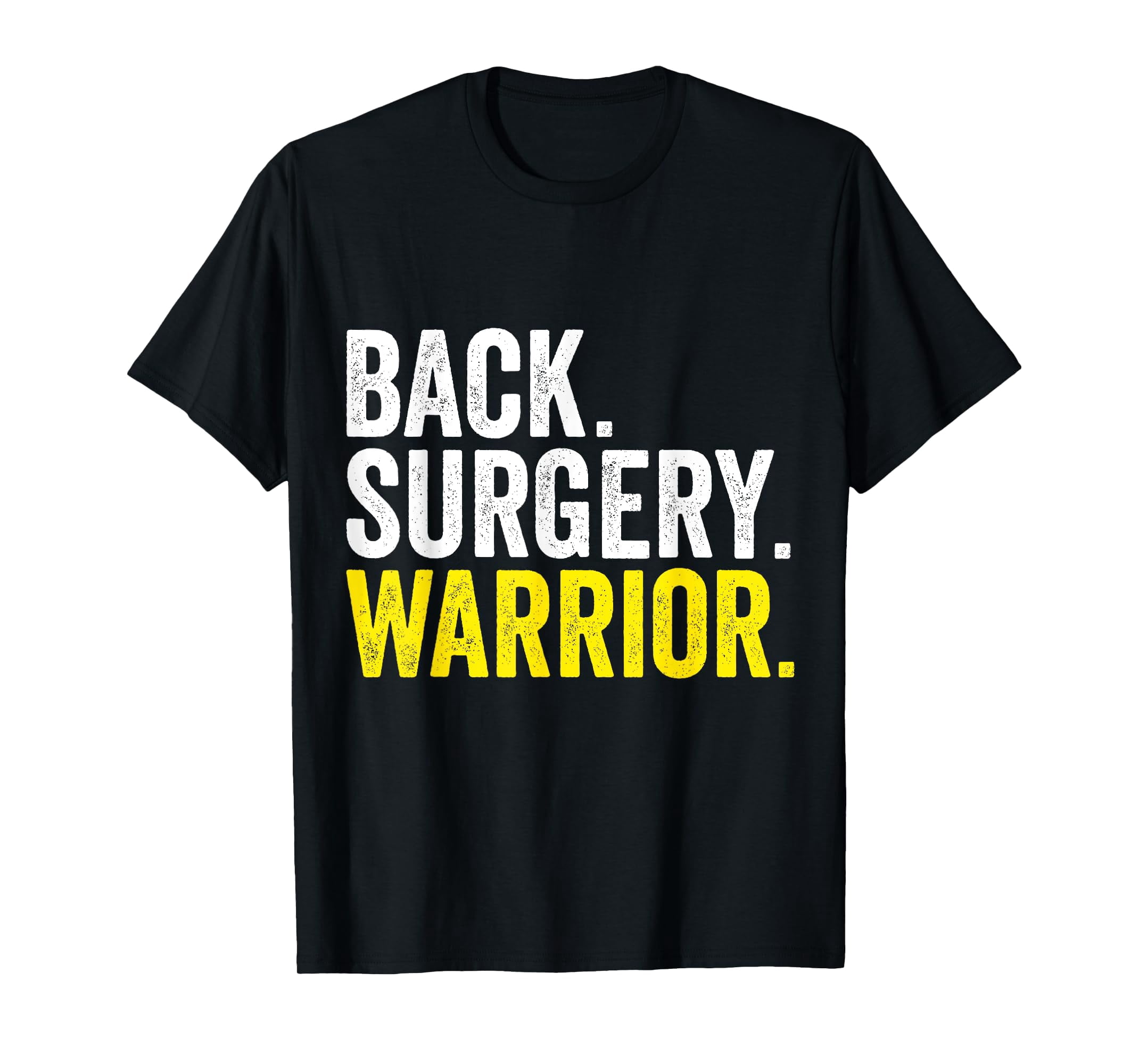 Funny Back Surgery Recovery Warrior Spinal Surgery Men Women T-Shirt ...