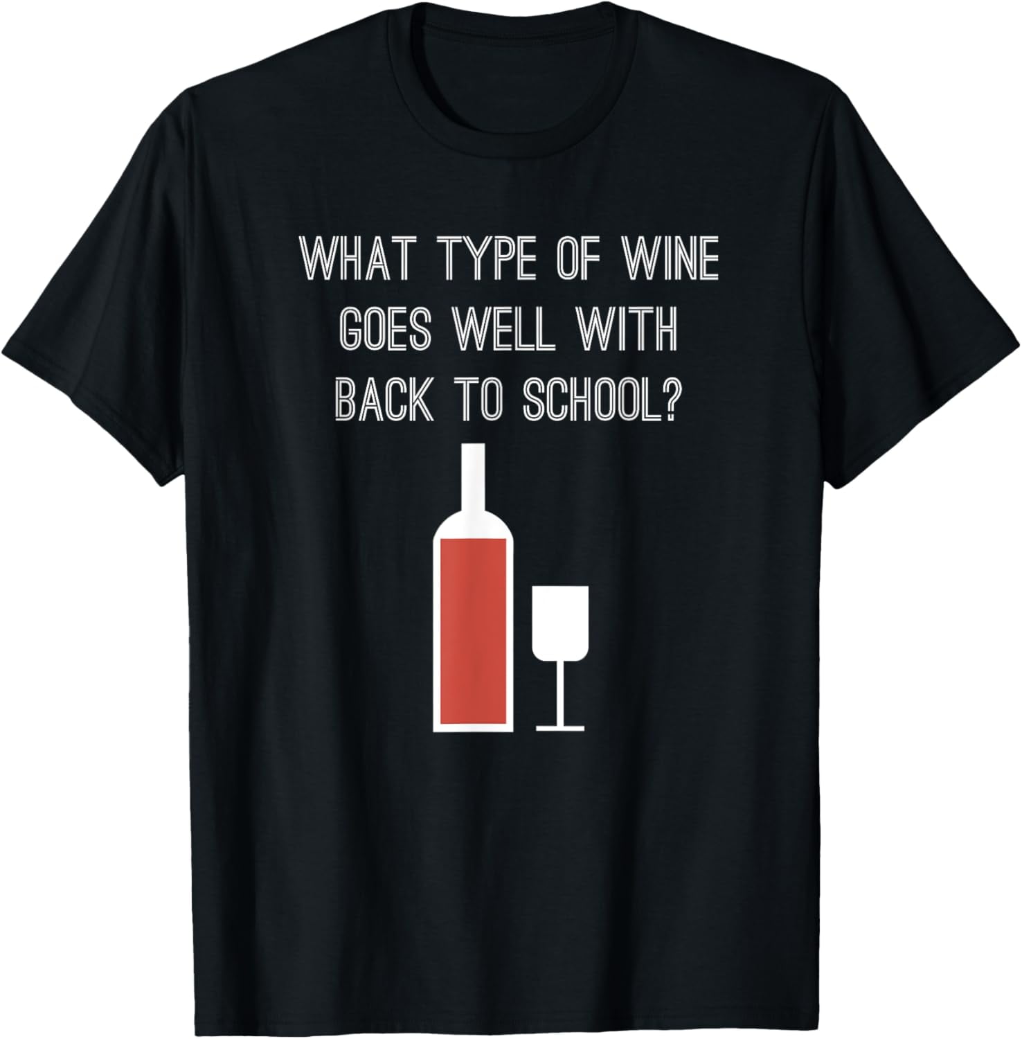 Funny Back To School Shirt For Wine Moms and Teachers T-Shirt - Walmart.com