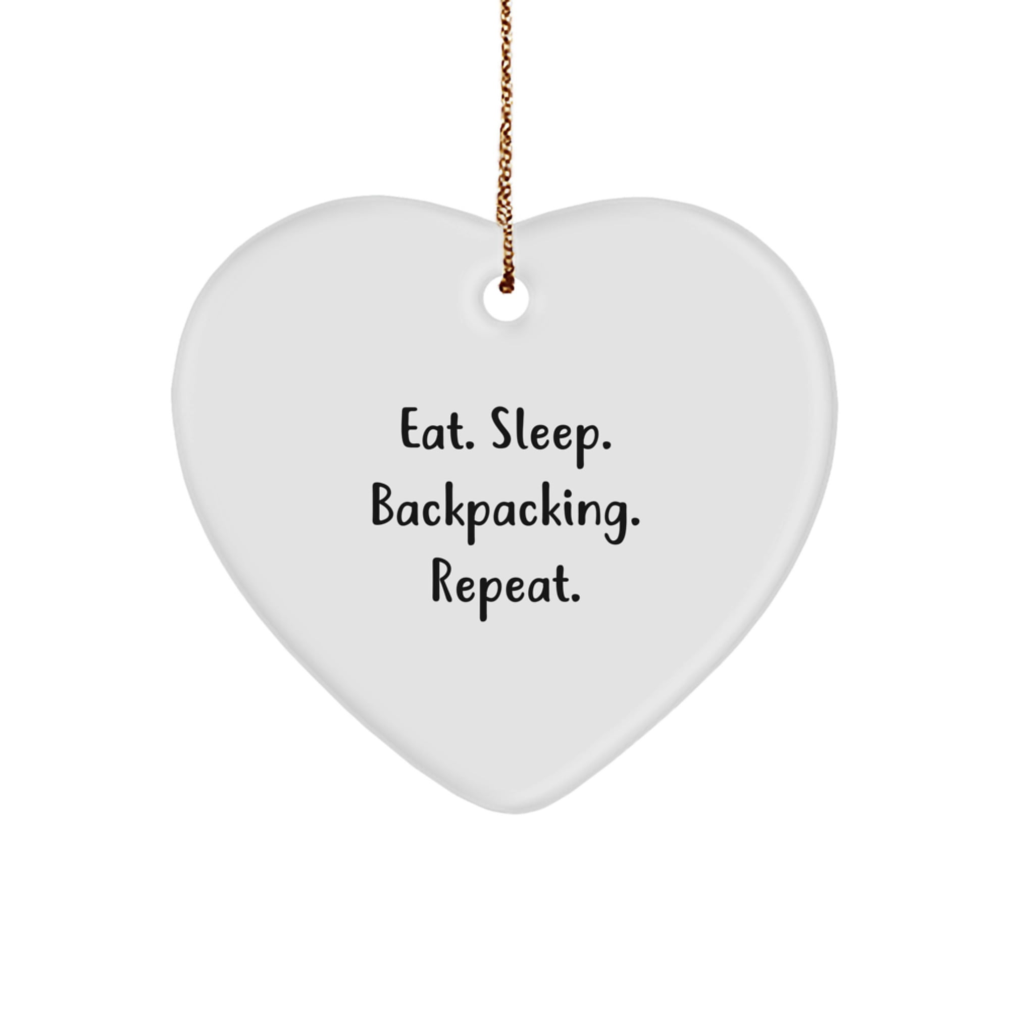Funny Backpacking Themed Gifts from Friends for Christmas - Eat. Sleep ...