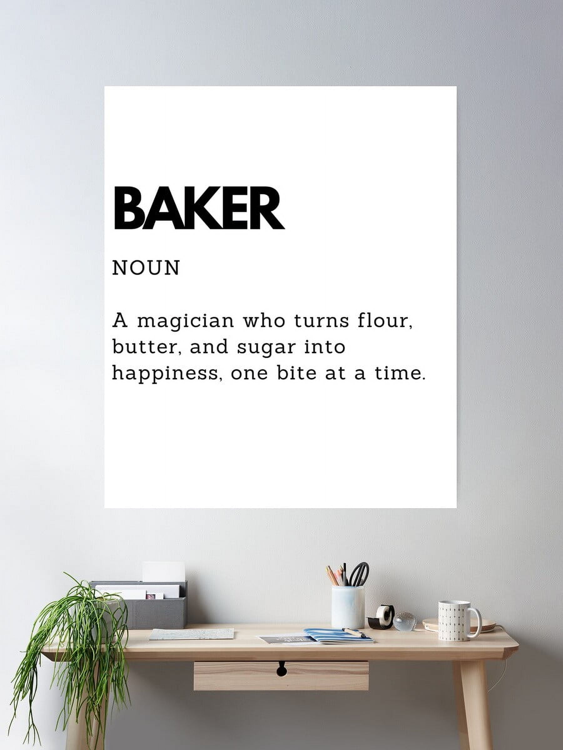Funny Baker Definition Â€“ Flour-Powered Kitchen Magician Poster Wall ...
