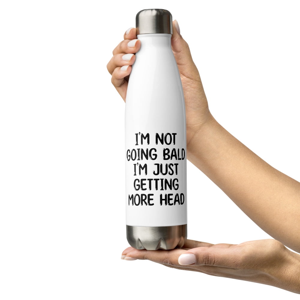 Funny Bald Joke Stainless Steel Water Bottle, I’m Not Going Bald I’m ...