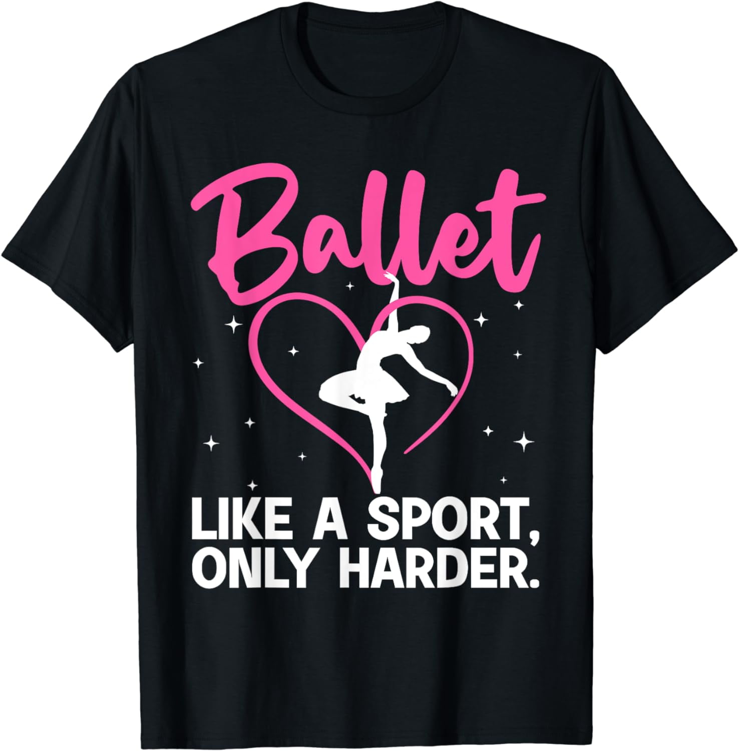Funny Ballet For Women Girls Ballerina Dance Recital Sports Funny Creative Graphic T-Shirt ...