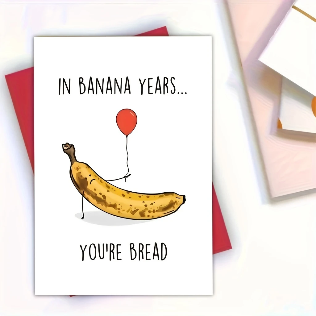 Funny Banana Birthday Card – "In Banana Years, You're Bread" Design ...
