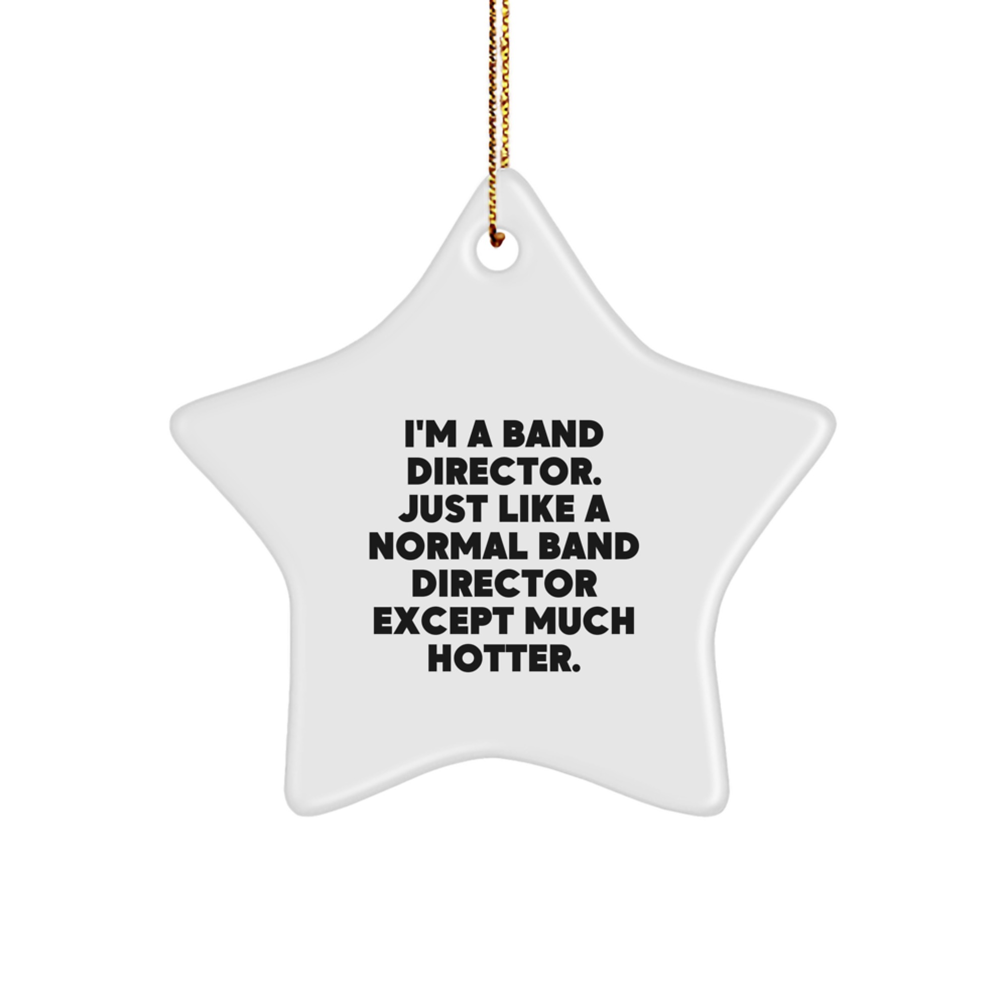 Funny Band Director Gifts for Men - I'm A Band Director Star Ornament ...