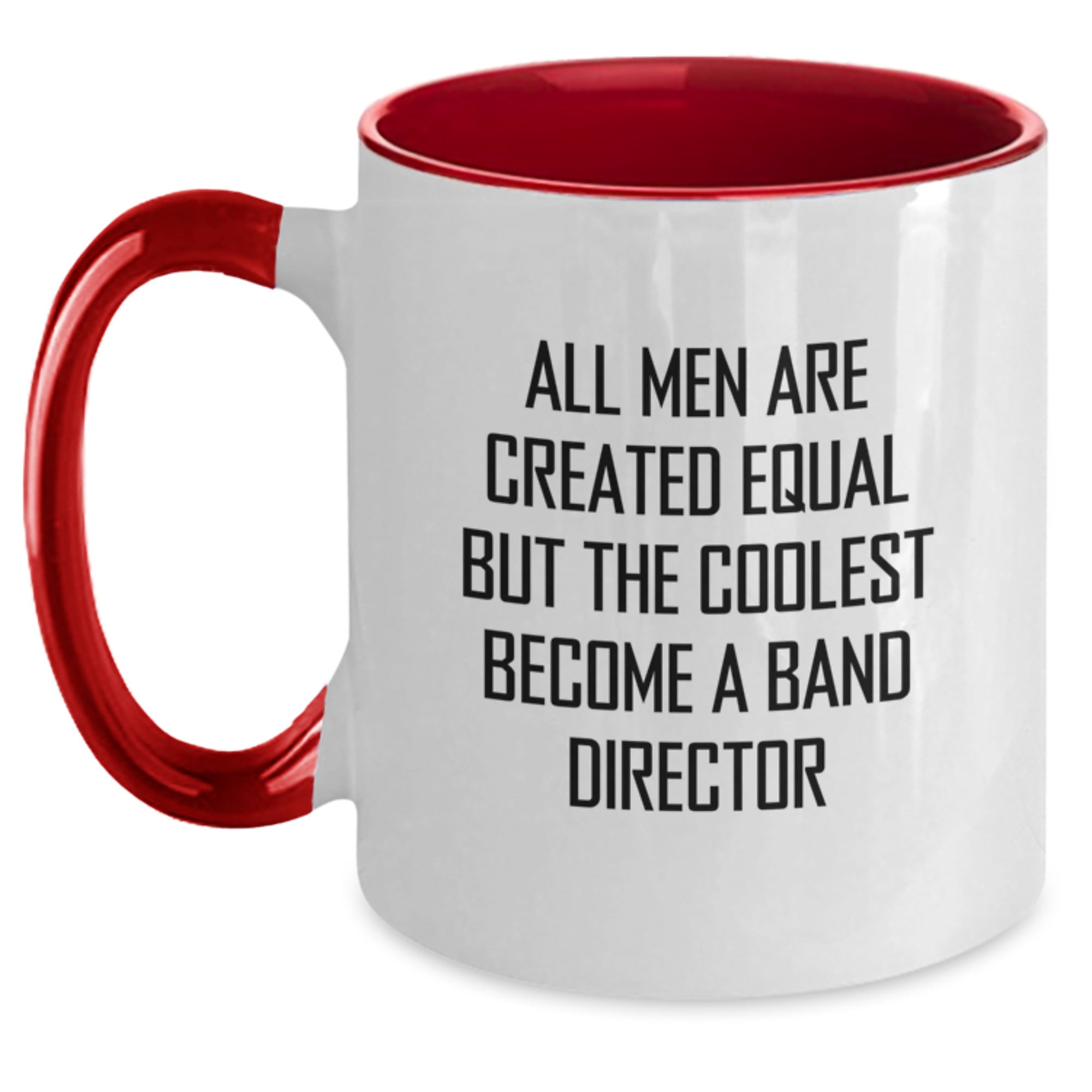 Funny Band Director Gifts from Friends - 'All Men Are Created Equal But ...