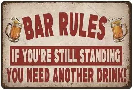 Funny Bar Rules Metal Sign, If You're Still Standing You Need Another ...