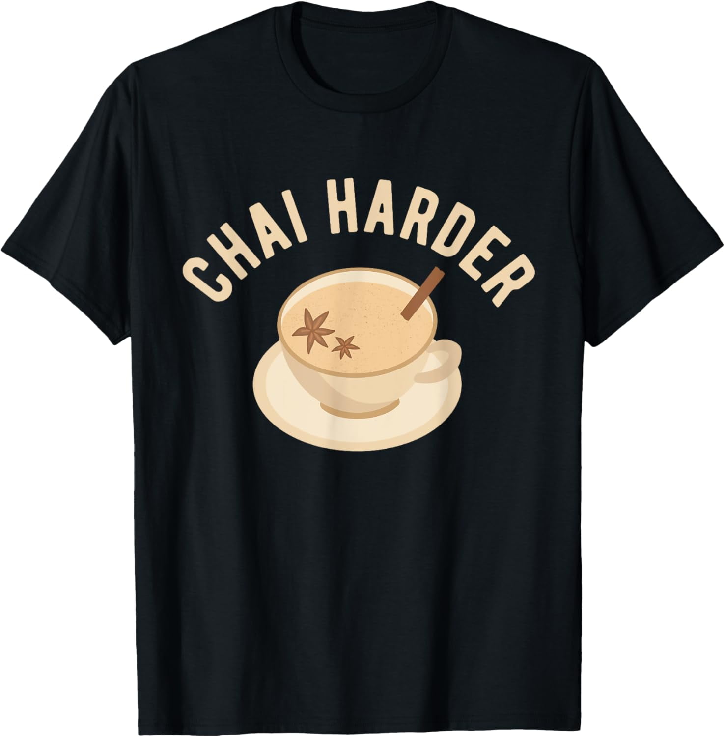 Funny Barista Pun Chai Harder Chai Tea Latte Lover Joke T-Shirt ...