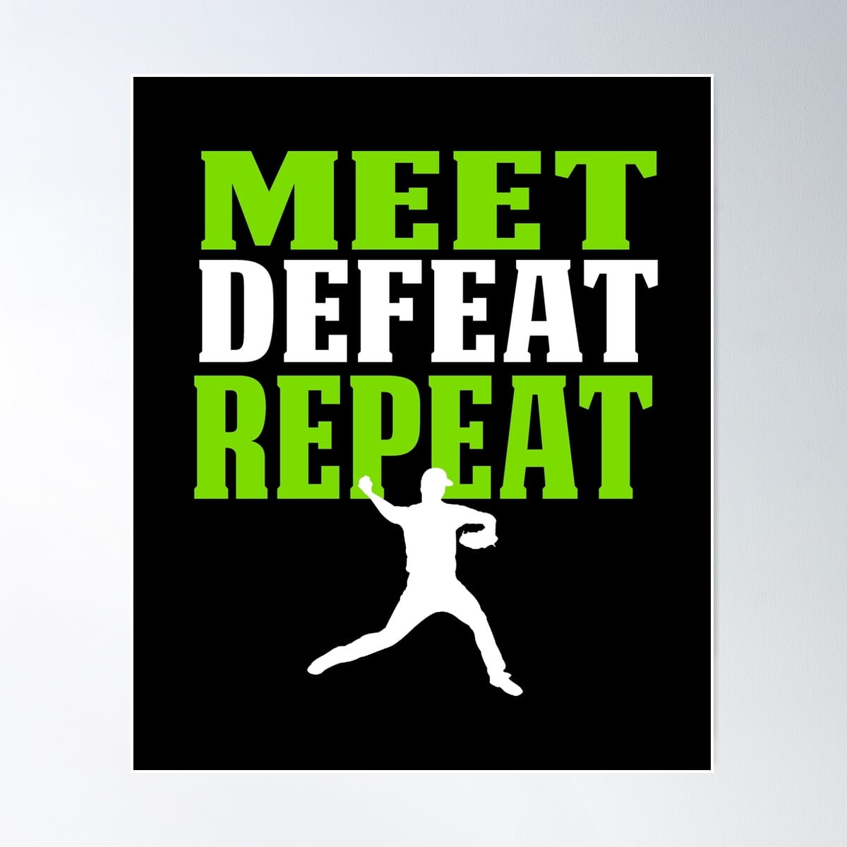 Funny Baseball Pitcher Design Gift Meet Defeat Poster Wall Art, Modern ...