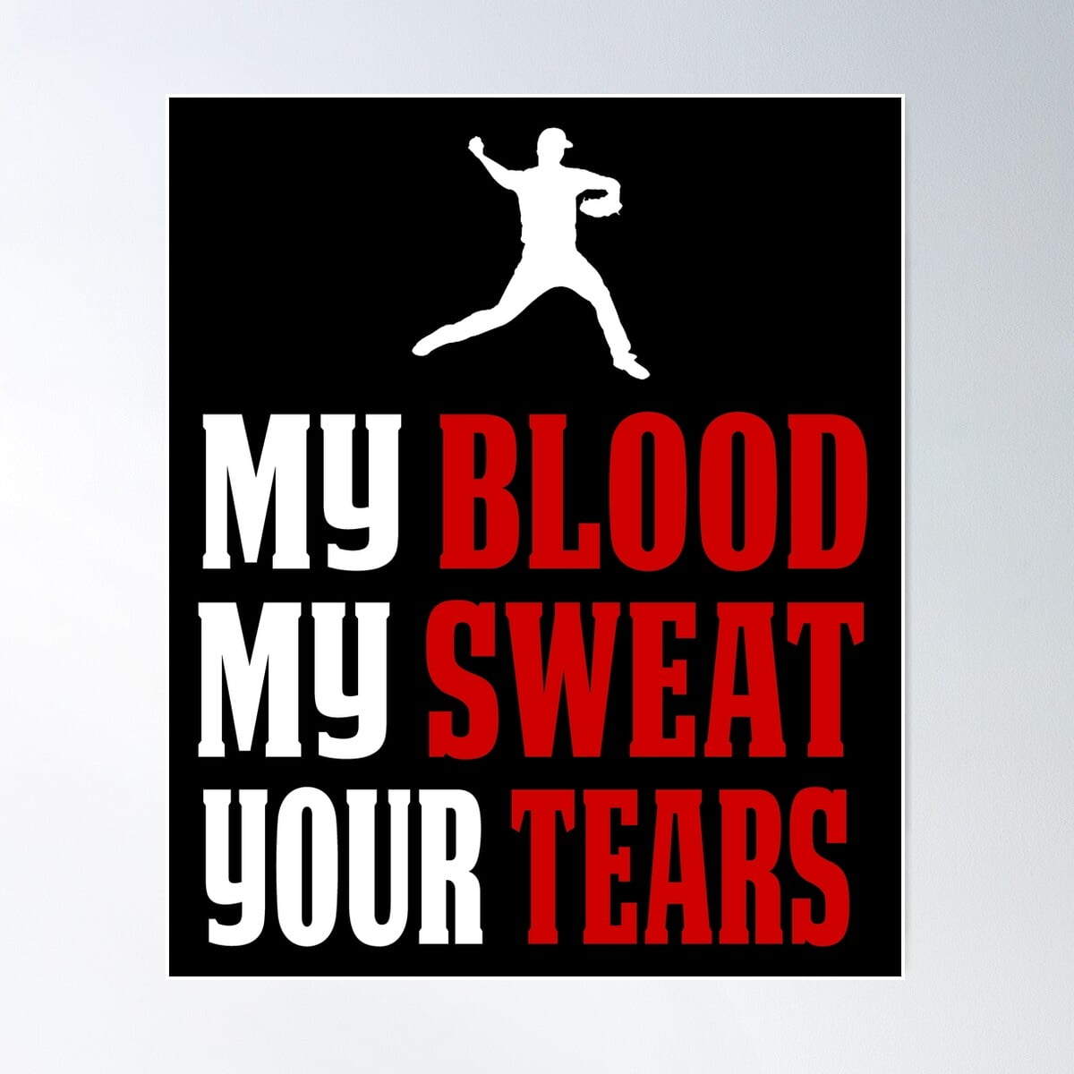 Funny Baseball Pitcher Design My Blood Poster Wall Art, Modern Wall ...