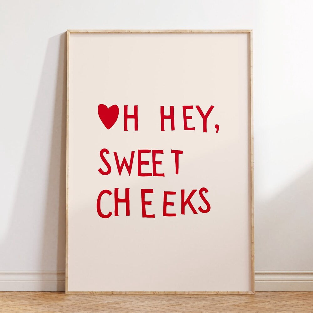 Funny Bathroom Art Print, Oh Hey Sweet Cheeks Poster UNFRAMED PAPER ...