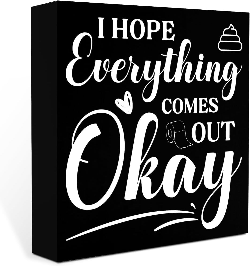 Funny Bathroom Decor I Hope Everything Comes Out Okay Bathroom Wood ...