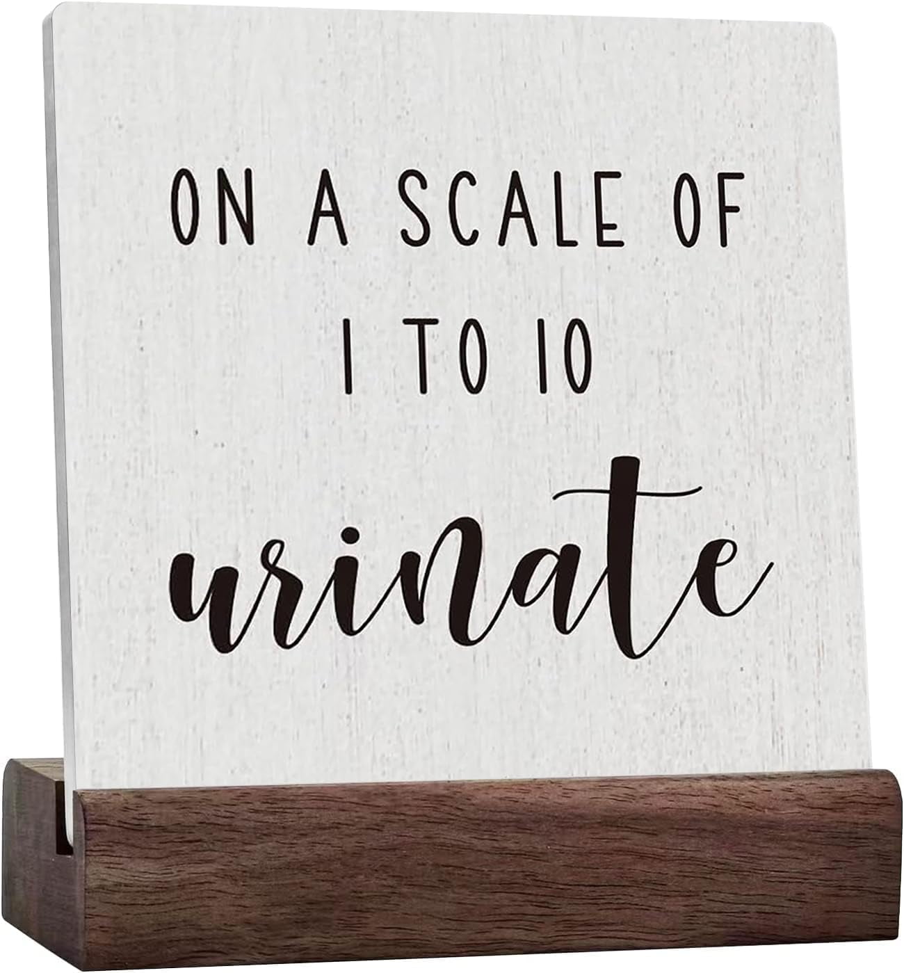 Funny Bathroom Decorative On A Scale Of 1 To 10 Urinate Home Toilet ...