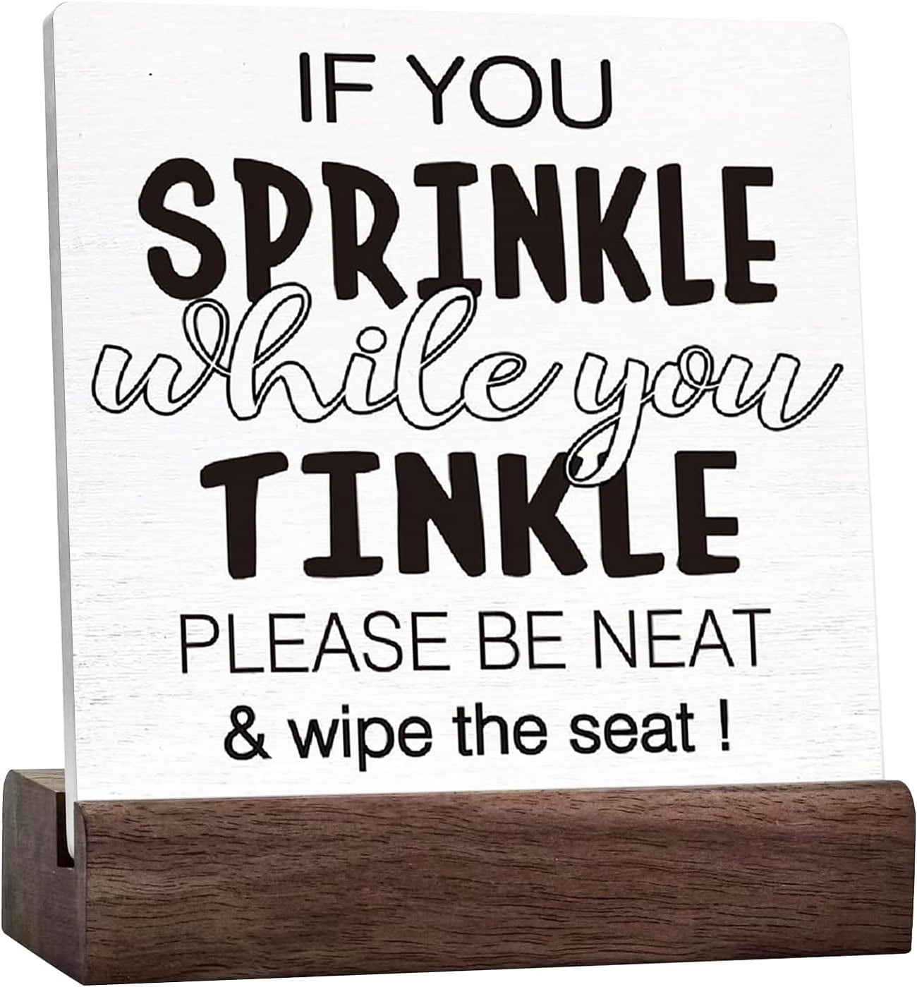 Funny Bathroom Sign If You Sprinkle While You Tinkle Sign For Bathroom ...