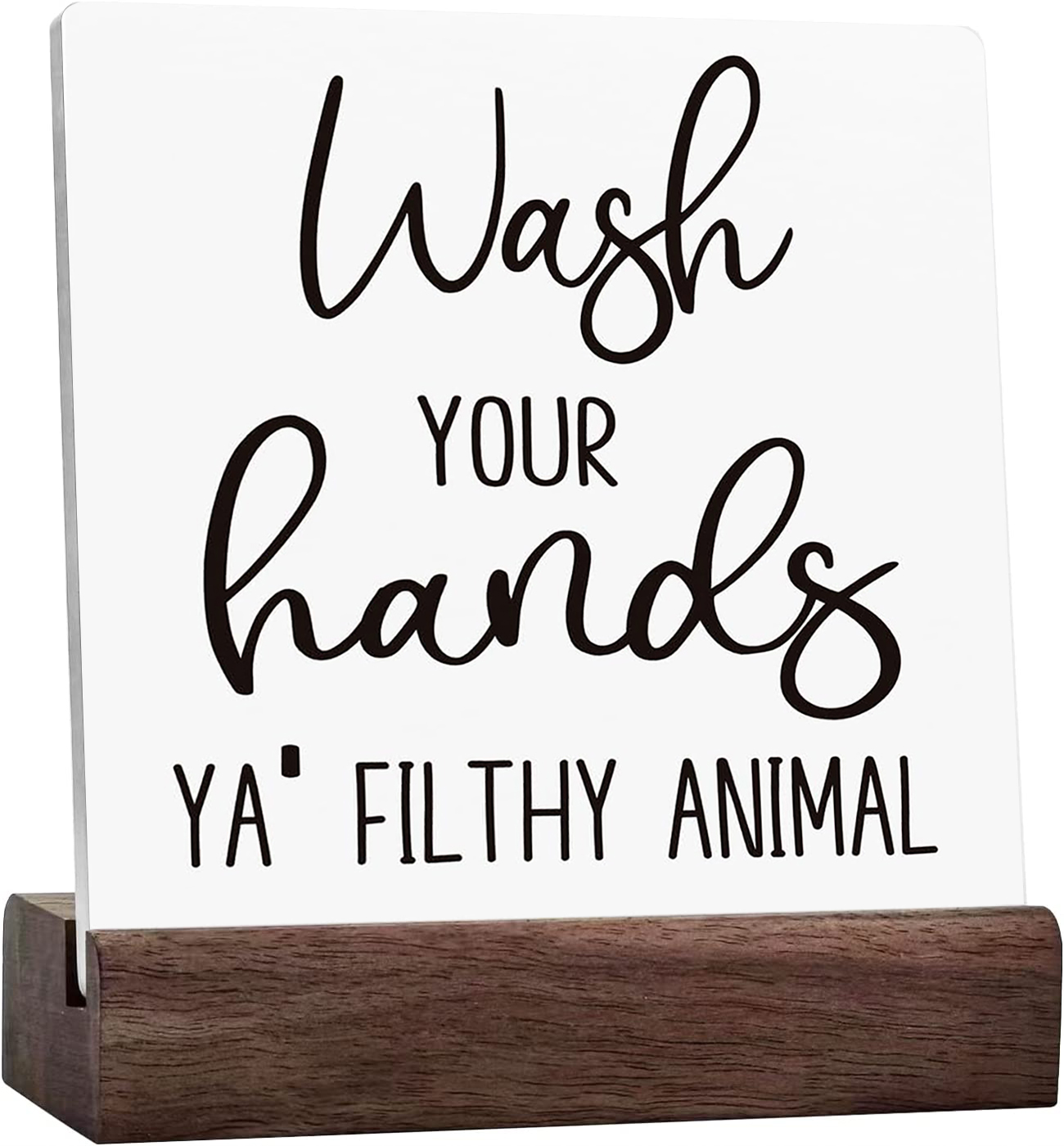 Funny Bathroom Sign Wash Your Hands YA' Filthy Animal Ceramic Table ...