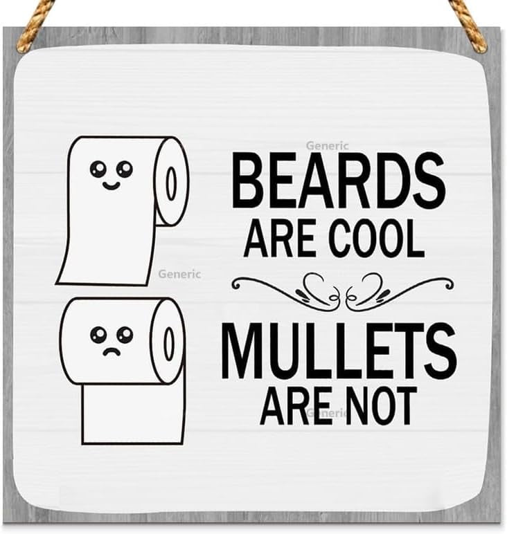 Funny Bathroom Signs, Beards Are Cool Mullets Are Not Sign, Funny ...