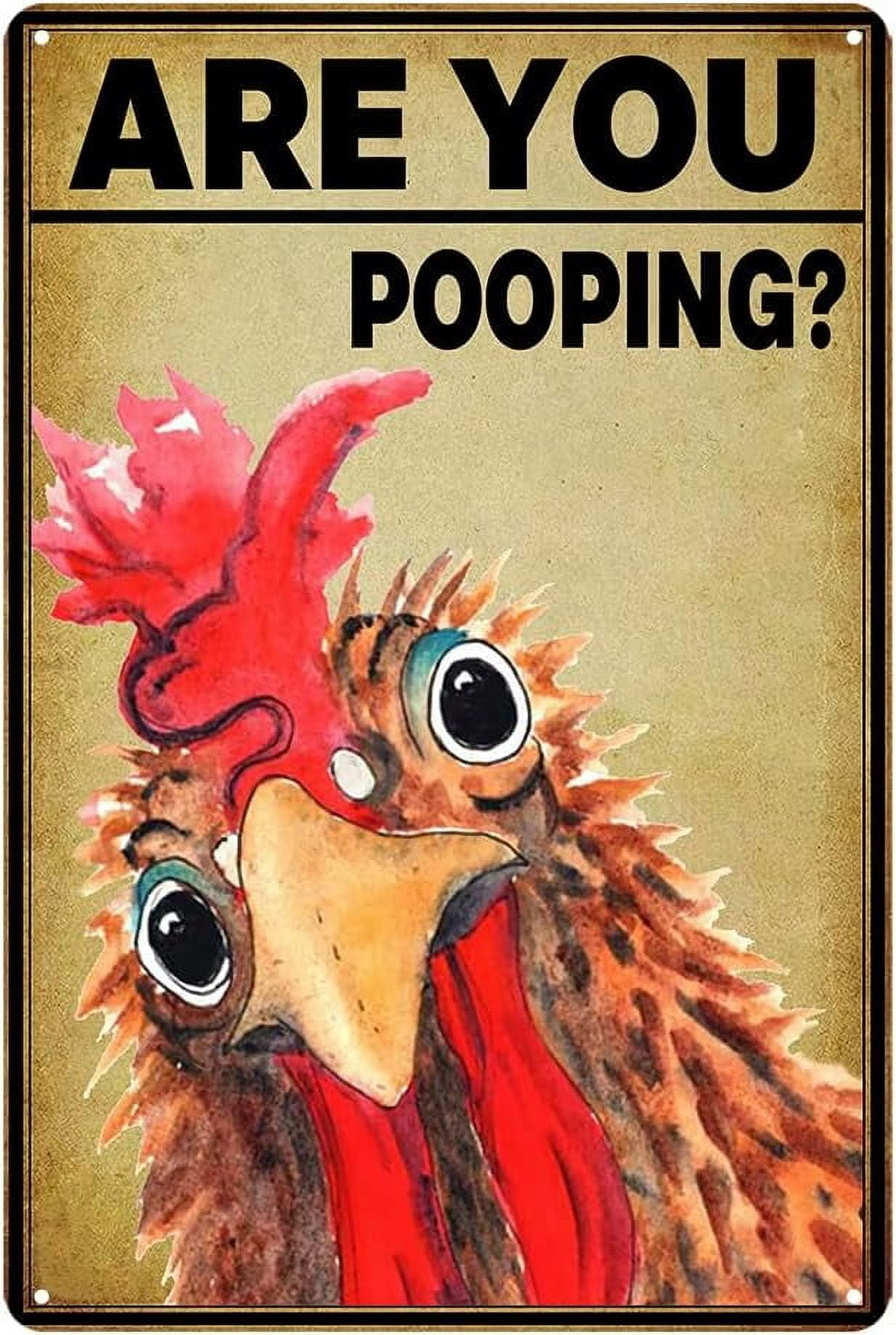 Funny Bathroom Signs Vintage Tin Signs Chicken Decor Are You Pooping ...