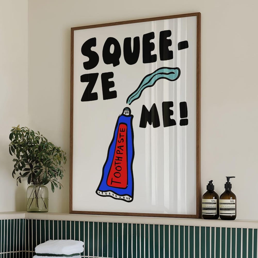 Funny Bathroom Wall Art Dopamine Decor Squeeze Me Sign Toothpaste ...