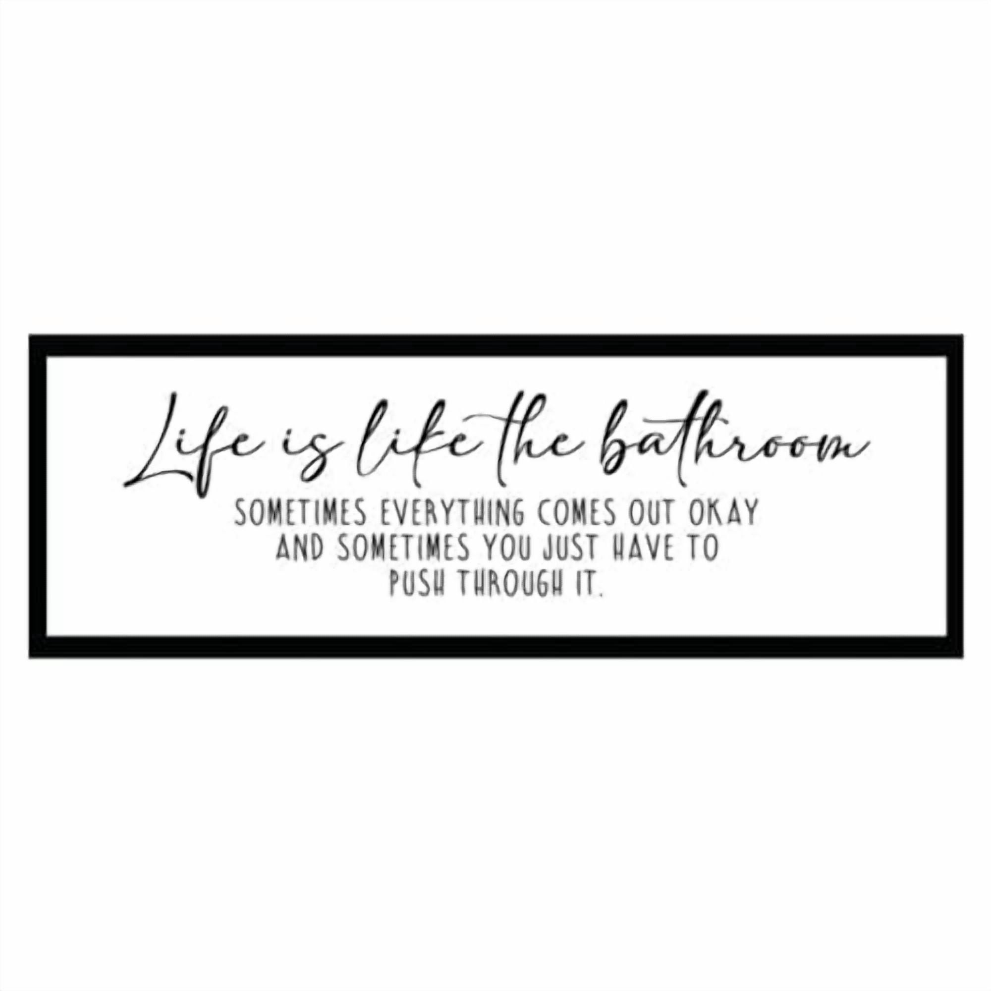 Funny Bathroom Wall Decor - "Life Is Like The Bathroom" Sign | Quirky ...