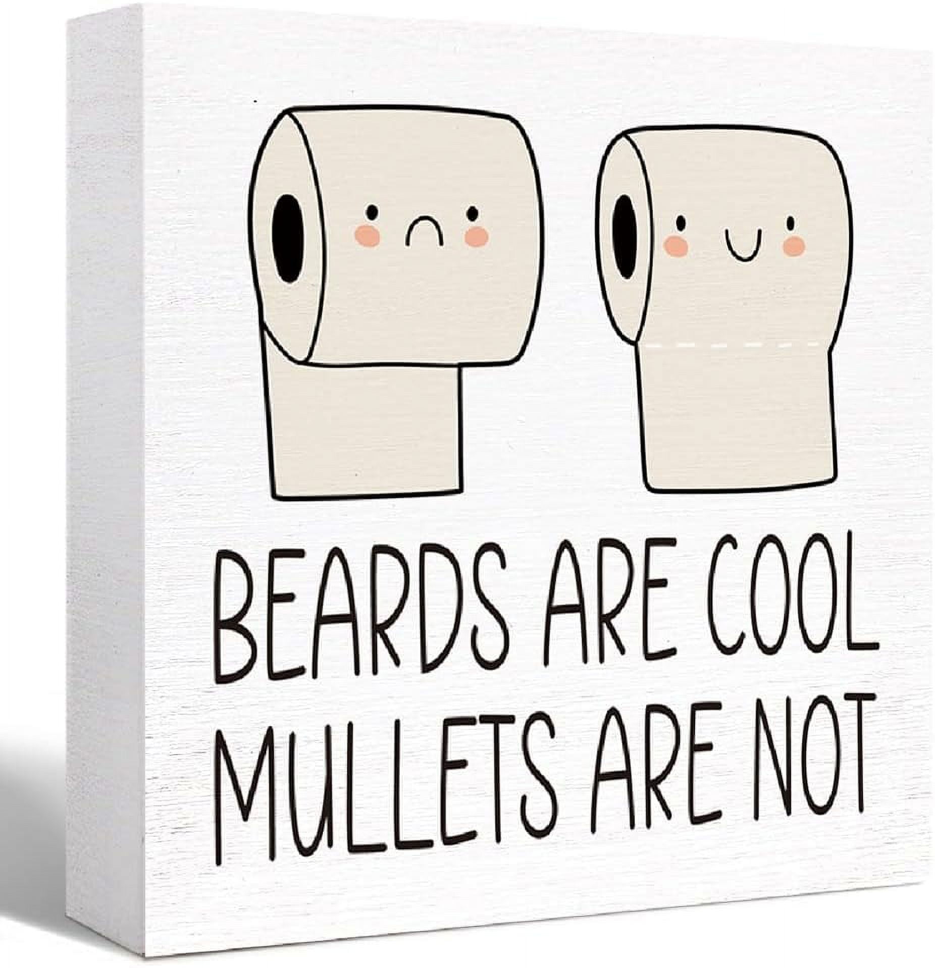 Funny Bathroom Wood Sign Beards are Cool Mullets are not Wood Block ...