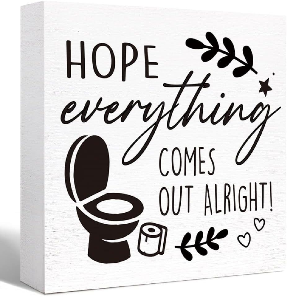 Funny Bathroom Wood Sign Hope Everthing Comes Out Alright Wood Block ...