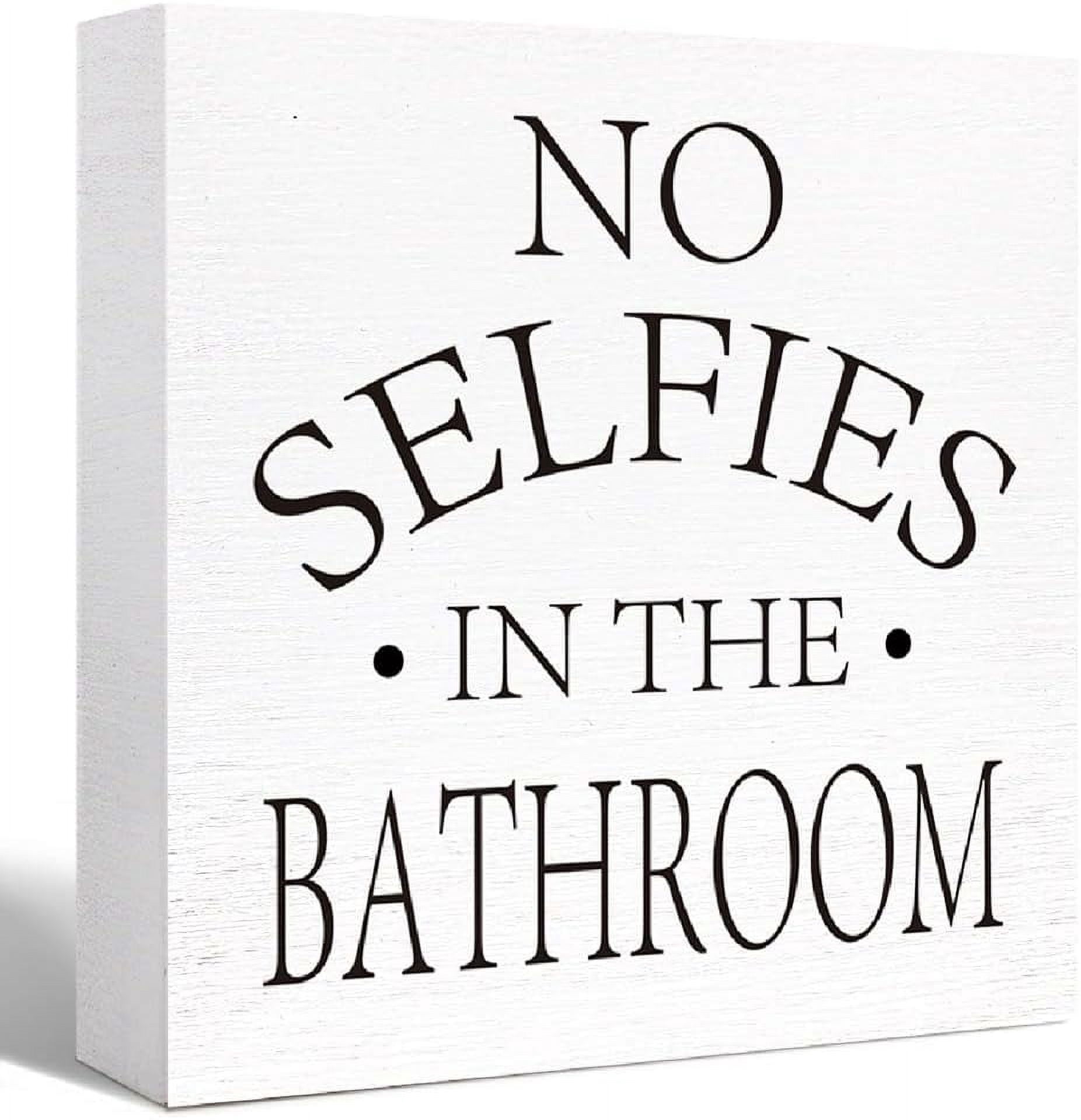 Funny Bathroom Wood Sign No Selfies in the Bathroom Wood Block Sign for ...
